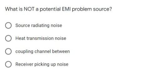 What is NOT a potential EMI problem source? O Source | Chegg.com