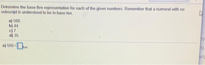 Solved Determine the base-five representation for each of | Chegg.com