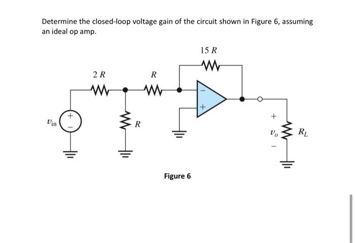 Solved Determine the closed-loop voltage gain of the circuit | Chegg.com
