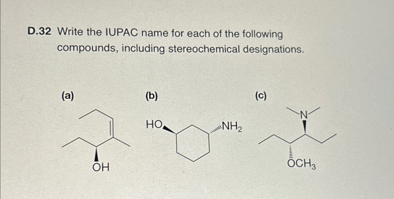 Solved D. 32 ﻿Write the IUPAC name for each of the following | Chegg.com
