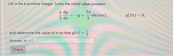 Solved Let n be a positive integer. Solve the initial value | Chegg.com