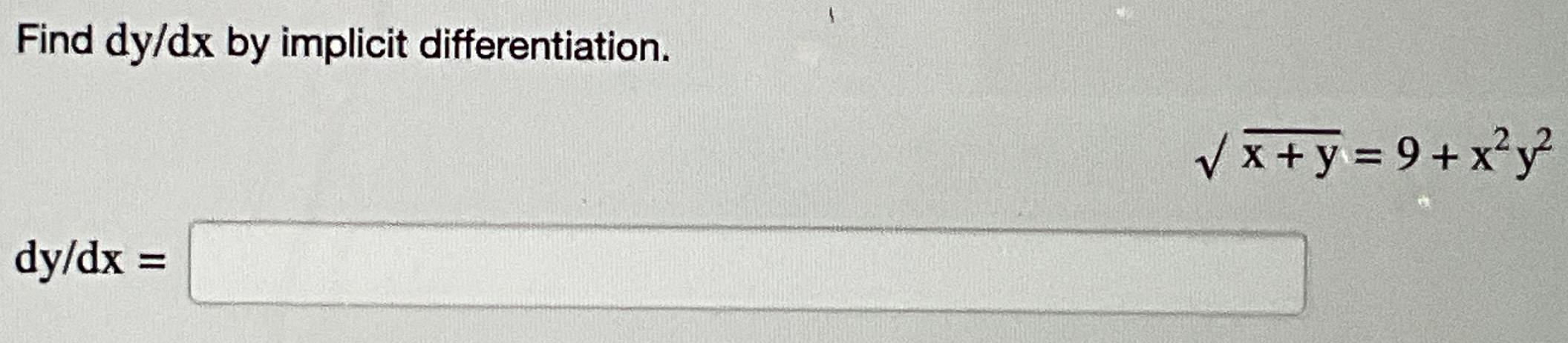 Solved Find dy/dx by implicit | Chegg.com
