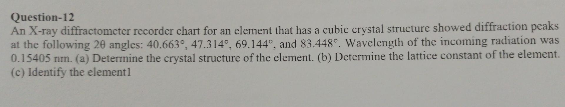 Solved Question-12 An X-ray diffractometer recorder chart | Chegg.com