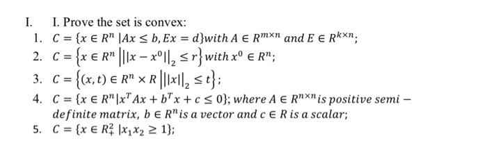 Solved I I Prove The Set Is Convex 1 C X∈rn∣ax≤bexd 4153