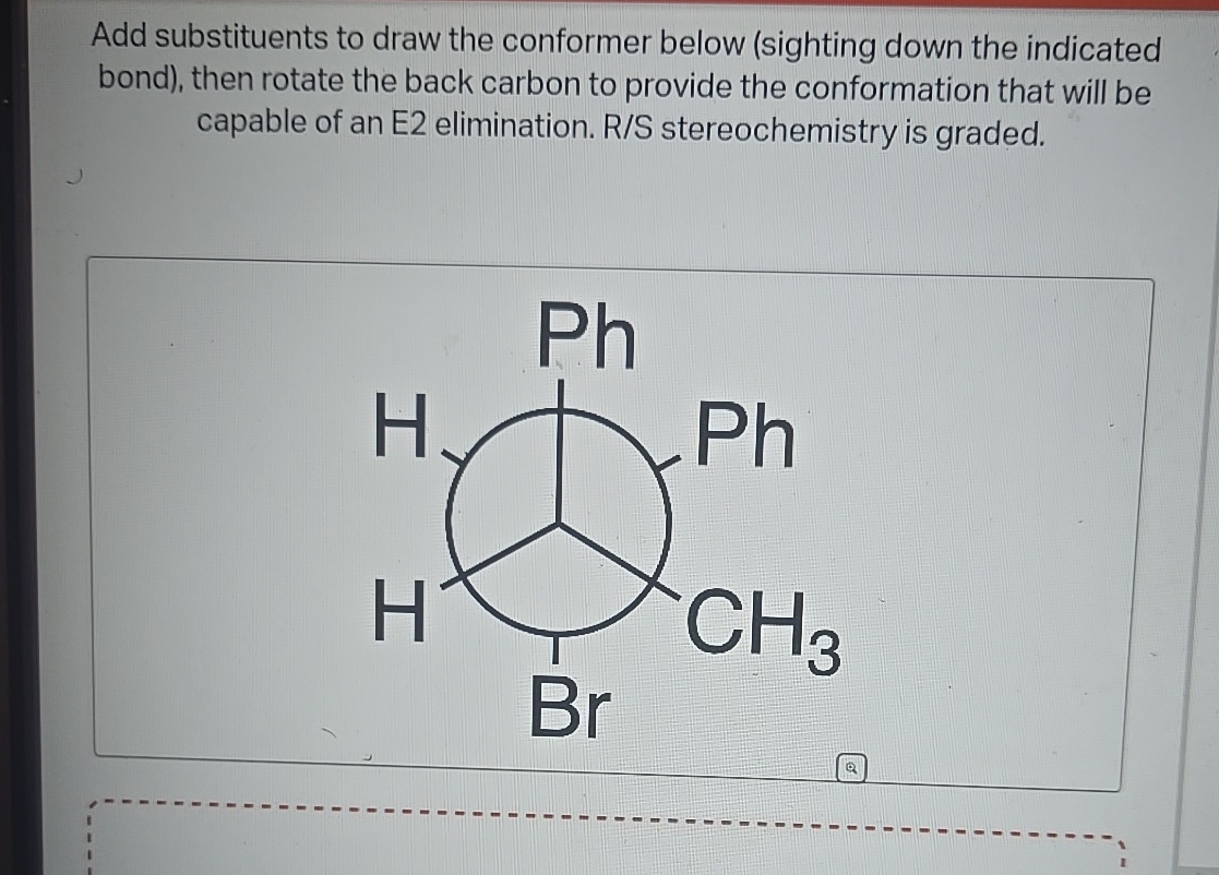 Solved Add substituents to draw the conformer below | Chegg.com