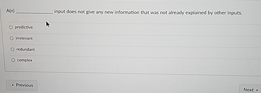 Solved A(n) ﻿input does not give any new information that | Chegg.com