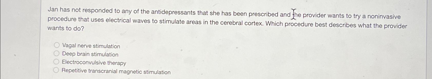 Solved Jan has not responded to any of the antidepressants | Chegg.com