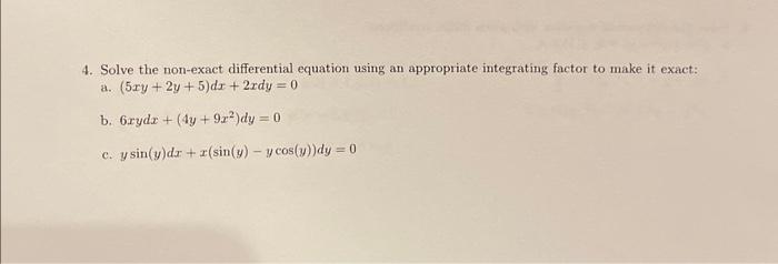 Solved 4. Solve the non-exact differential equation using an | Chegg.com Solved 4. Solve the non-exact differential equation using an | Chegg.com