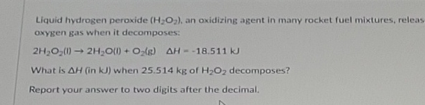 Solved Liquid hydrogen peroxide (H2O2), ﻿an oxidizing agent | Chegg.com