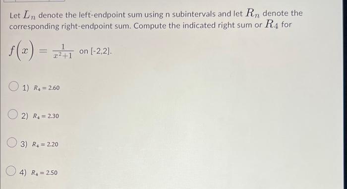 Solved Let In denote the left-endpoint sum using n | Chegg.com Solved Let In denote the left-endpoint sum using n | Chegg.com