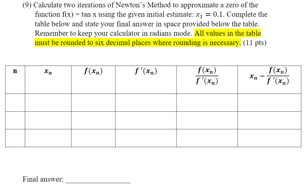 Solved (9) ﻿Calculate two iterations of Newton's Method to | Chegg.com