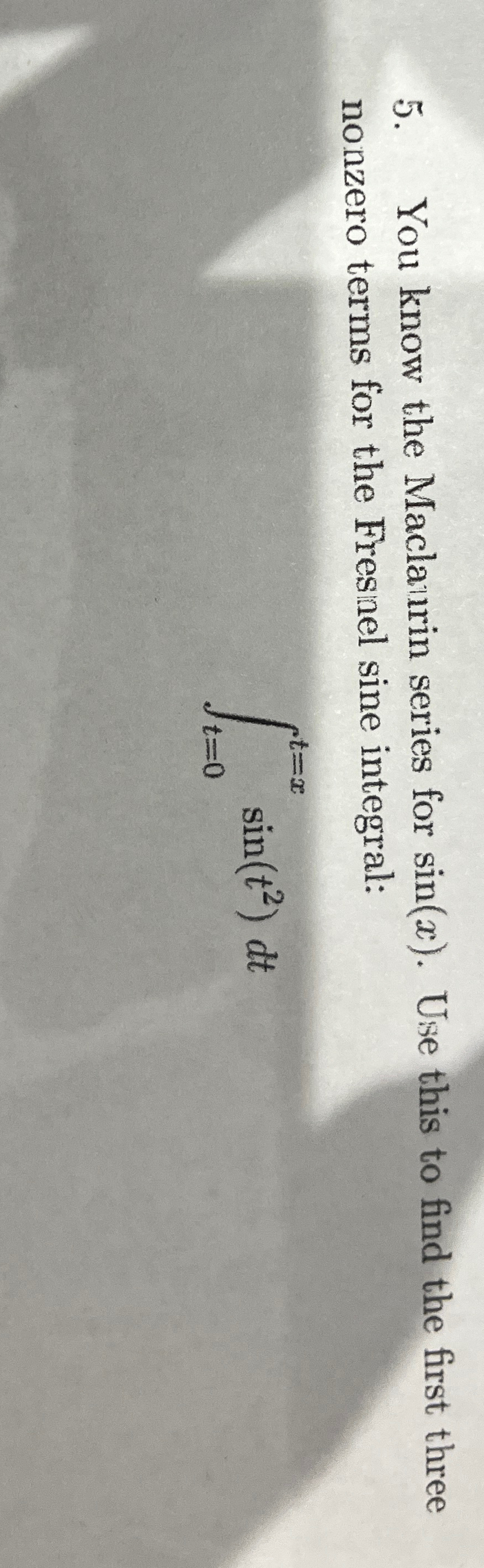 Solved You know the Maclaurin series for sin(x). ﻿Use this | Chegg.com