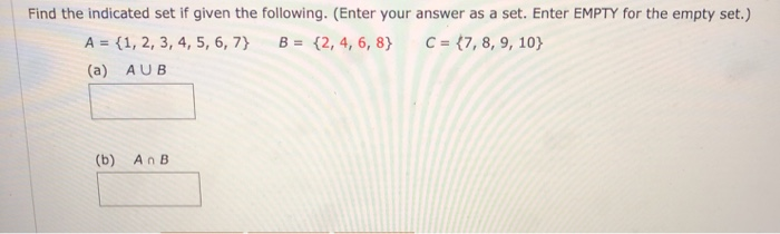 Solved Find the indicated set if given the following. (Enter | Chegg.com