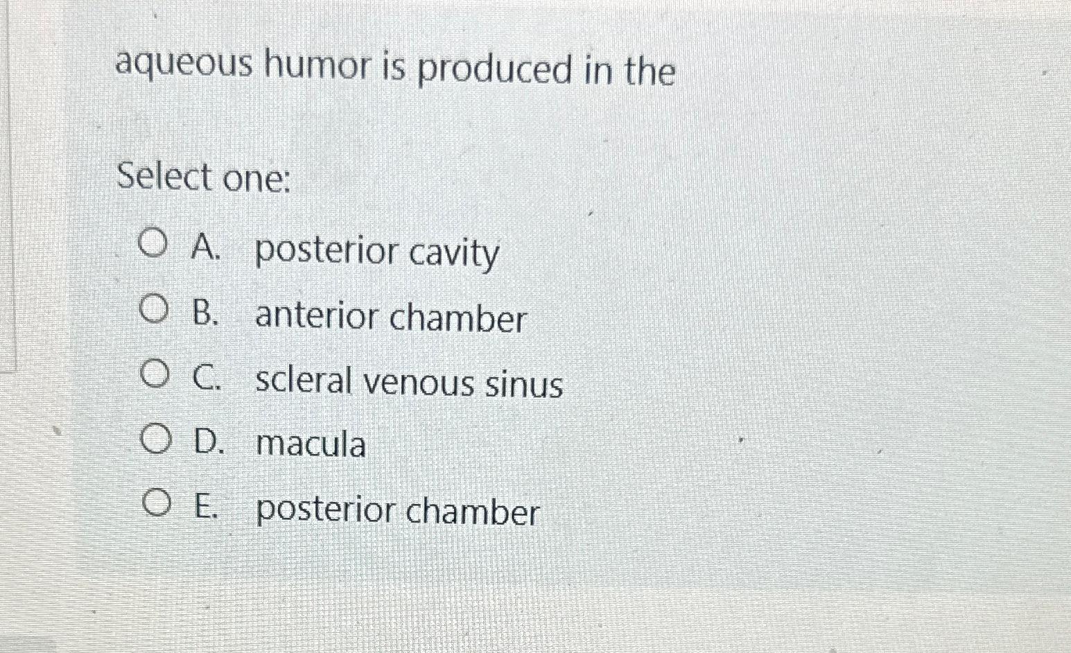Solved aqueous humor is produced in theSelect one:A. | Chegg.com