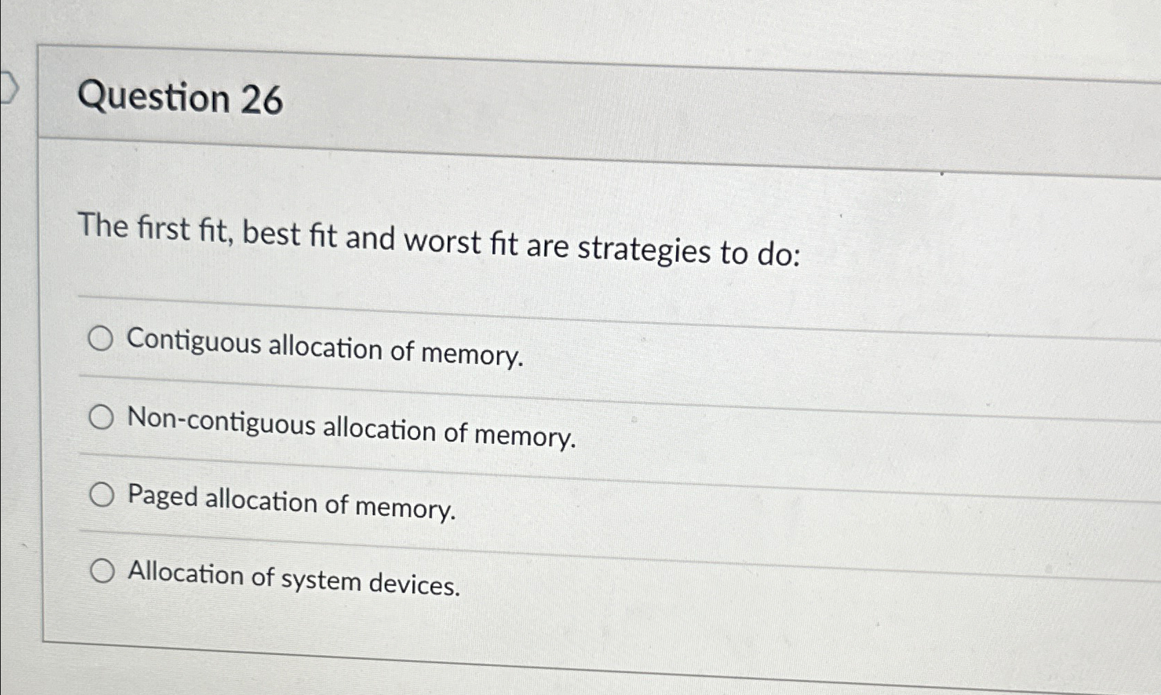 Solved Question 26the First Fit Best Fit And Worst Fit Are