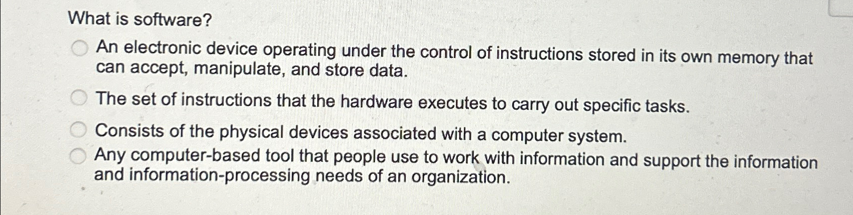 Solved What is software?An electronic device operating under | Chegg.com