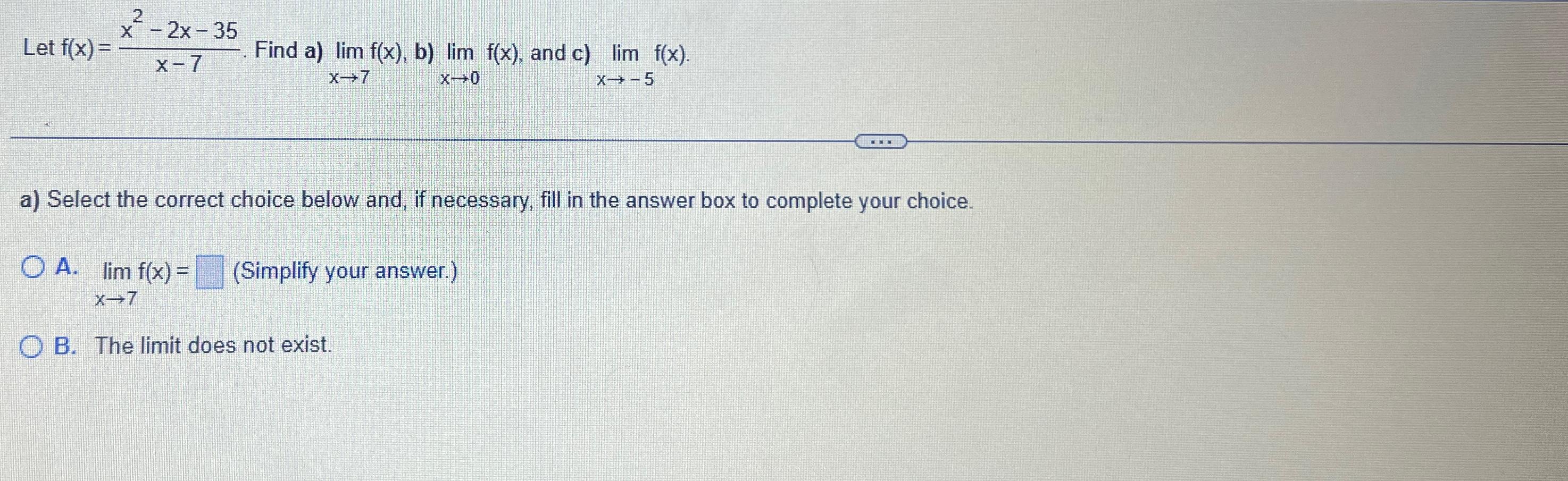 Solved Let f(x)=x2-2x-35x-7. ﻿Find a) limx→7f(x), | Chegg.com