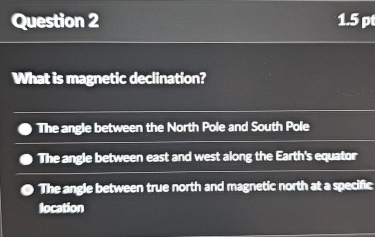 Solved Question 2What is magnetic declination?The angle | Chegg.com