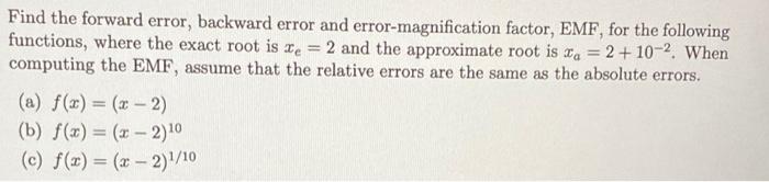 Solved Find the forward error, backward error and | Chegg.com