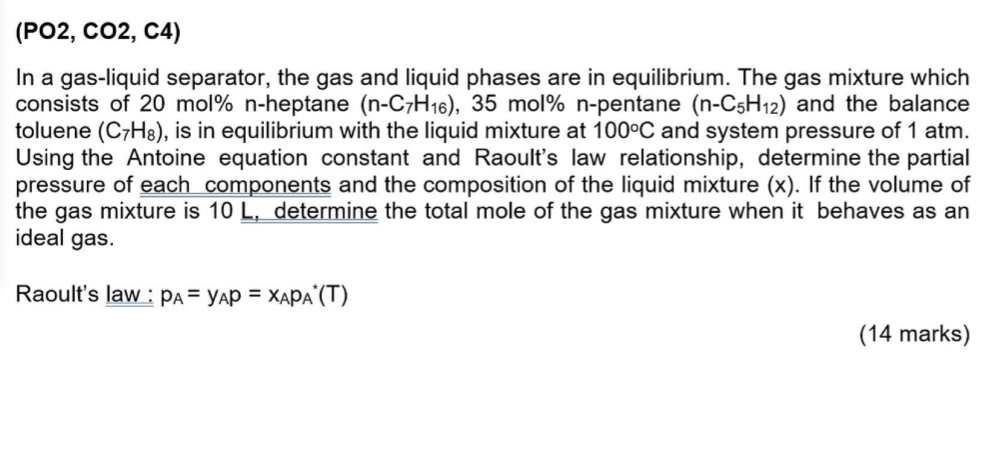 Solved (PO2,CO2,C4)In a gas-liquid separator, the gas and | Chegg.com