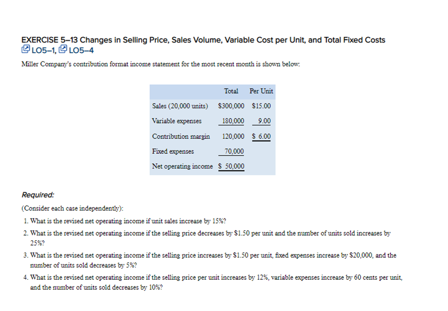 Solved EXERCISE 5-13 ﻿Changes in Selling Price, Sales | Chegg.com