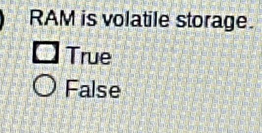Solved RAM is volatile storageTrueFalse | Chegg.com