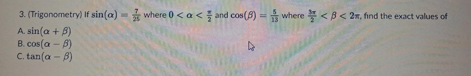 Solved (Trigonometry) If sin(\\\\alpha )=(7)/(25) where | Chegg.com