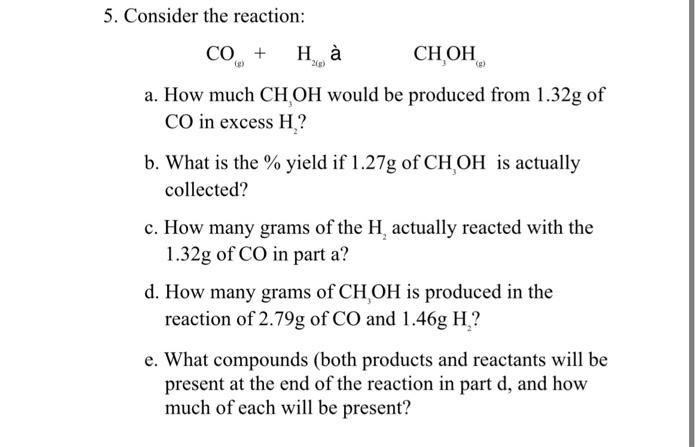Solved 5. Consider the reaction: CO(s)+H2(s) aˋ CH3OH(e) a. | Chegg.com