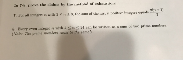 Solved In 7-8, prove the claims by the method of exhaustion: | Chegg.com