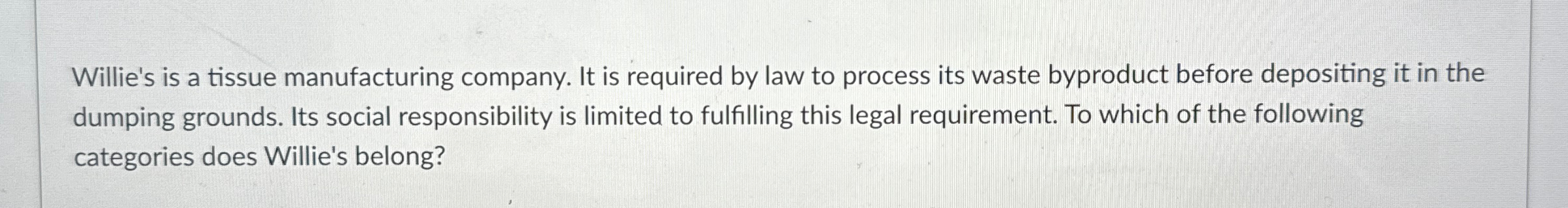 Solved Willie's is a tissue manufacturing company. It is | Chegg.com