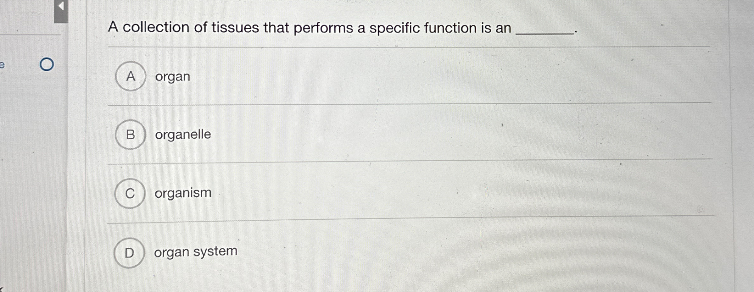 Solved A collection of tissues that performs a specific | Chegg.com