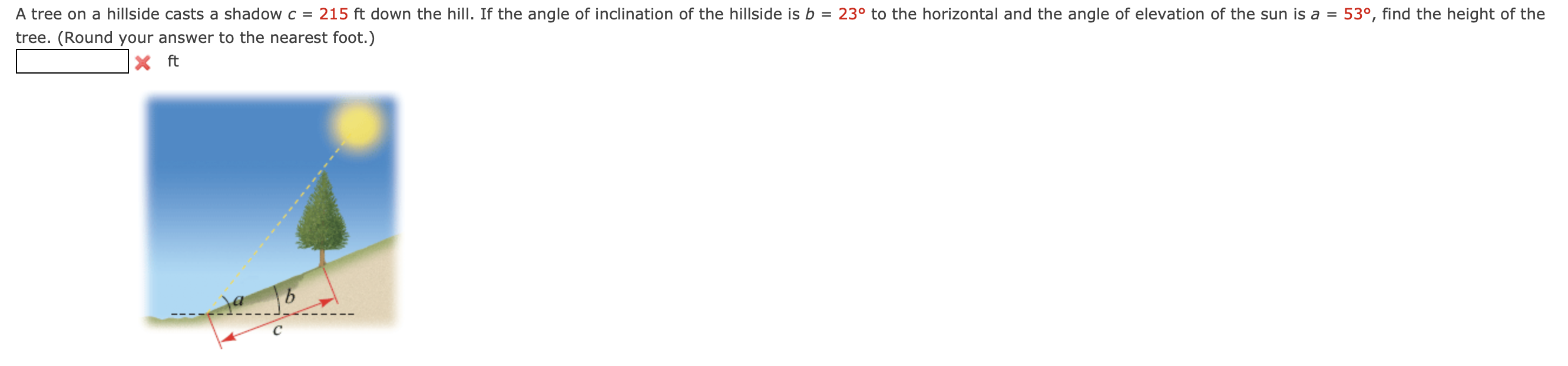 Solved A tree on a hillside casts a shadow c = 215 ﻿ft down | Chegg.com