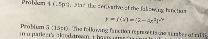 Solved Problem 4(15pt). Find the derivative of the following | Chegg.com