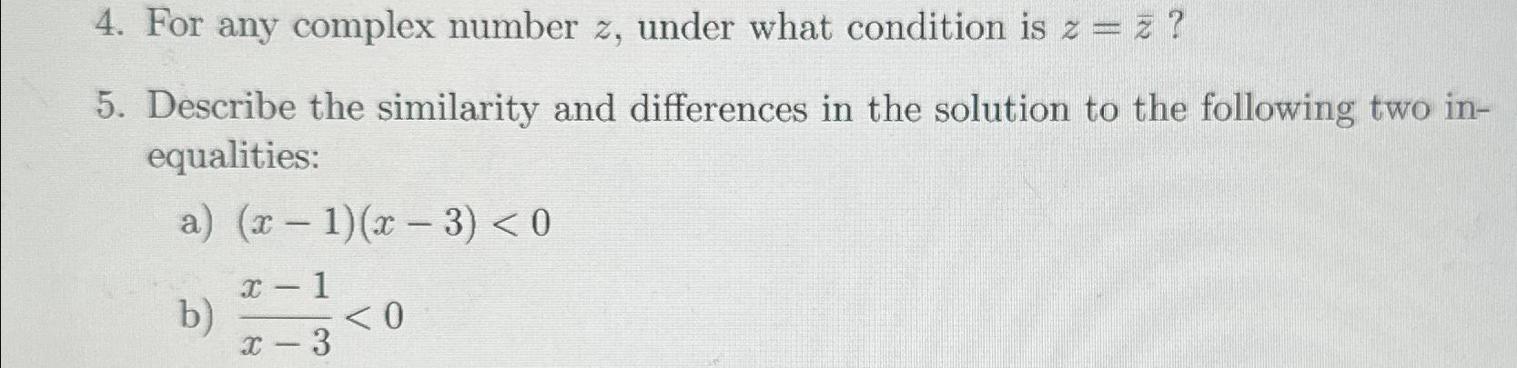 Solved For any complex number z, ﻿under what condition is | Chegg.com