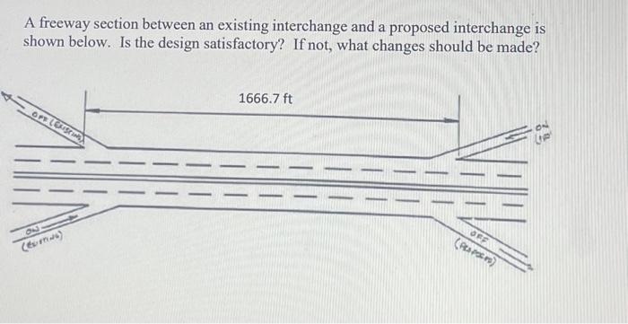 Solved A freeway section between an existing interchange and | Chegg.com