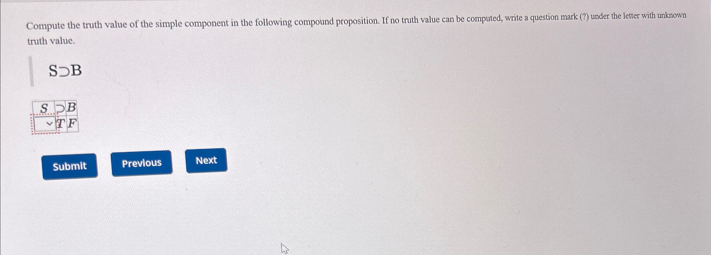 Solved Compute the truth value of the simple component in | Chegg.com