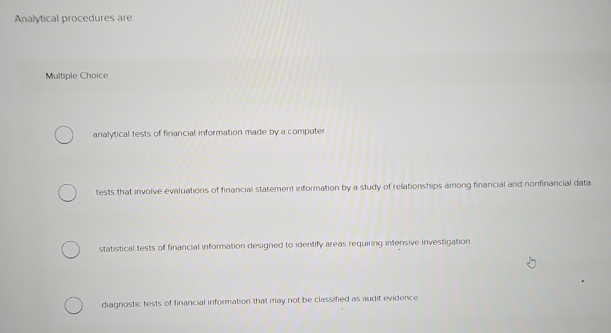 Solved Analytical procedures are:Multiple Choiceanalytical | Chegg.com