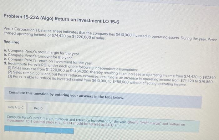 Solved Problem 15-22A (Algo) Return on investment LO 15.6 | Chegg.com