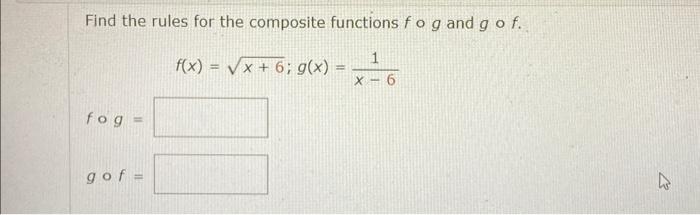 Solved Find the rules for the composite functions f∘g and | Chegg.com