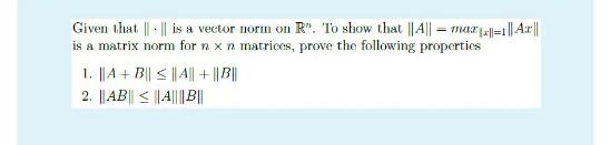 Solved Given that ||- || is a vector norm on R". "To show | Chegg.com