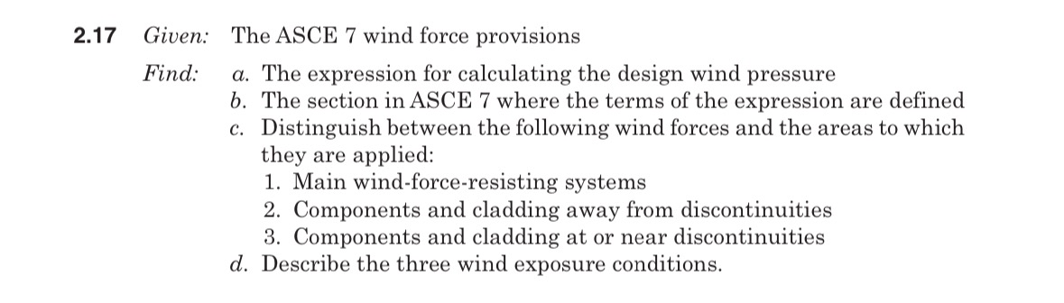 Solved 2.17 ﻿Given: The ASCE 7 ﻿wind force provisionsFind: | Chegg.com