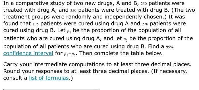Solved In a comparative study of two new drugs, A and B, 250 | Chegg.com