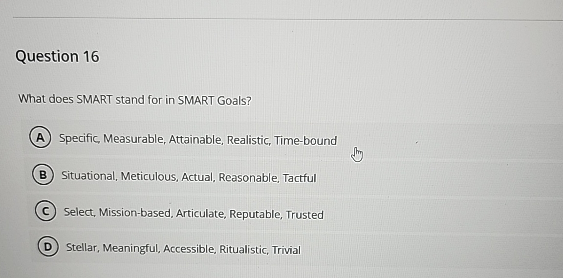 Solved Question 16What does SMART stand for in SMART | Chegg.com