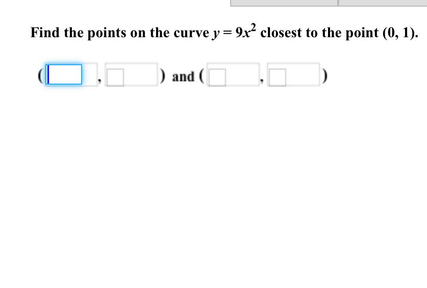 Solved Find the points on the curve y=9x2 ﻿closest to the | Chegg.com