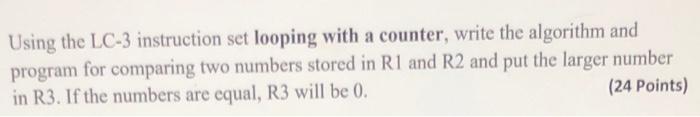 Solved Using the LC-3 instruction set looping with a | Chegg.com