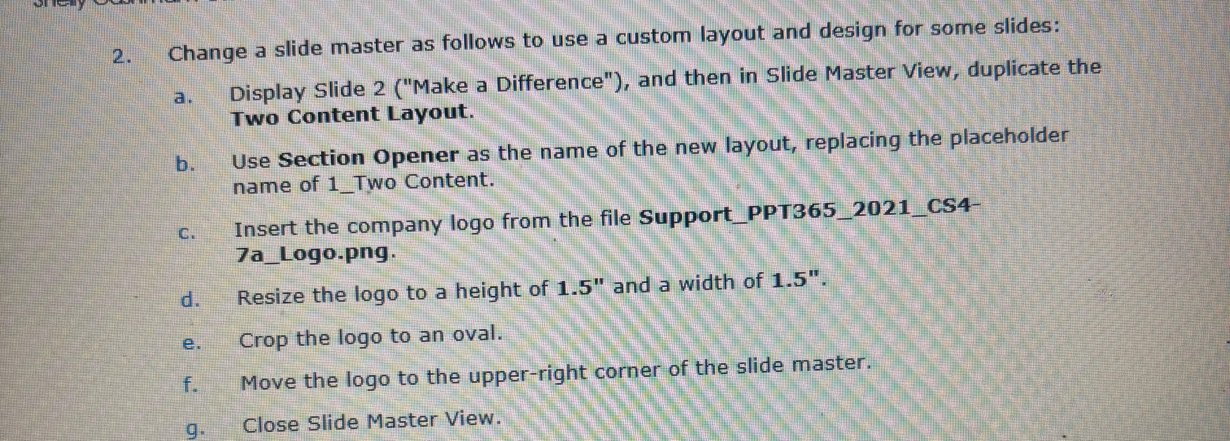 Solved Change a slide master as follows to use a custom | Chegg.com