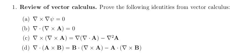 Solved 1. Review of vector calculus. Prove the following | Chegg.com