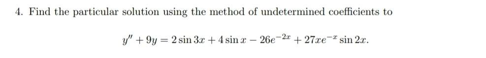 Solved 4. Find the particular solution using the method of | Chegg.com