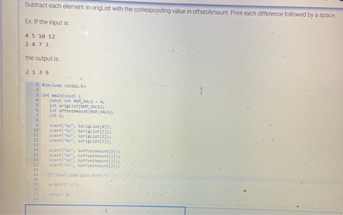 Solved Subtract each element in origlist with the | Chegg.com