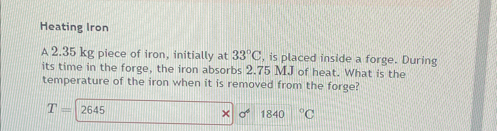 Solved Heating IronA 2.35kg ﻿piece of iron, initially at | Chegg.com